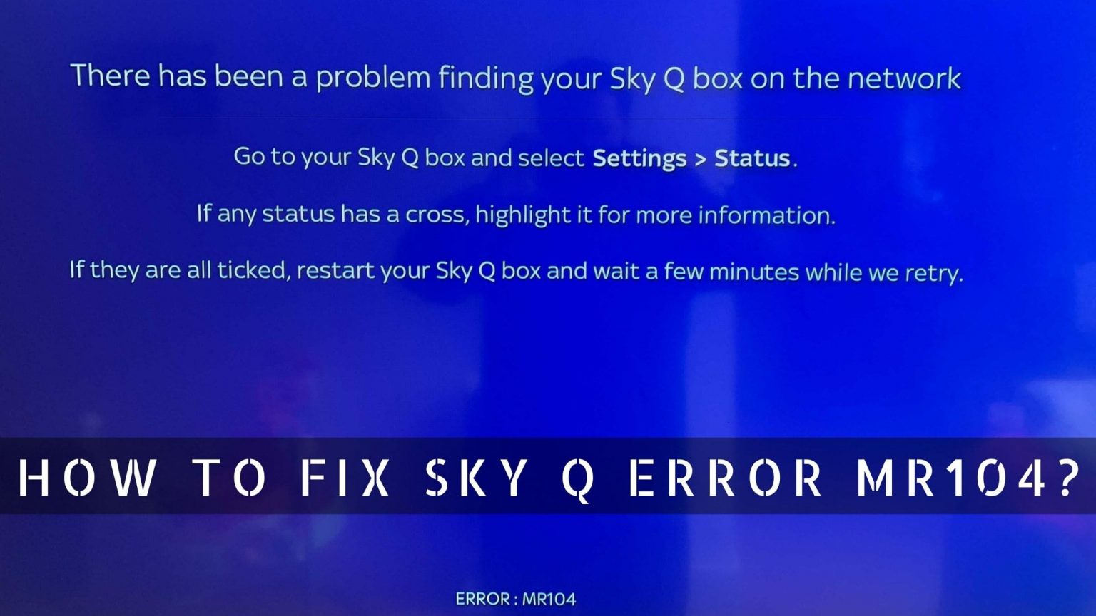 How To Fix Sky Q Error MR104 Try All Possible Ways Tech Thanos how-to-fix-sky-q-error-mr104-try-all-possible-ways-tech-thanos