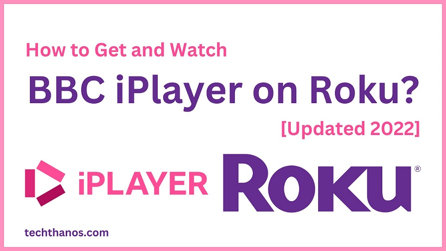 How To Get And Watch BBC IPlayer On Roku Updated 2022 Tech Thanos how-to-get-and-watch-bbc-iplayer-on-roku-updated-2022-tech-thanos