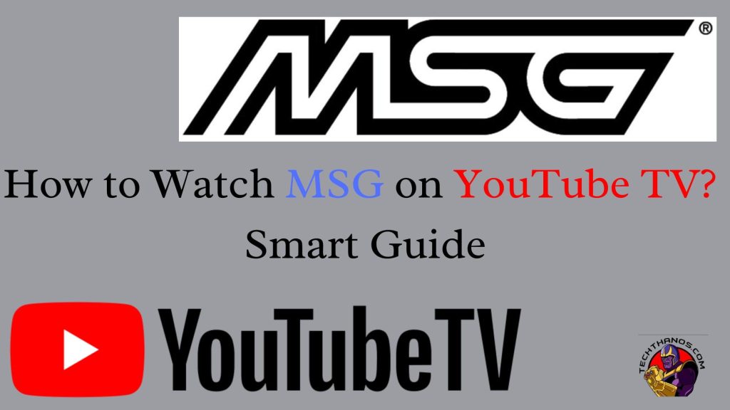 How To Watch MSG On YouTube TV Smart Guide Tech Thanos how-to-watch-msg-on-youtube-tv-smart-guide-tech-thanos