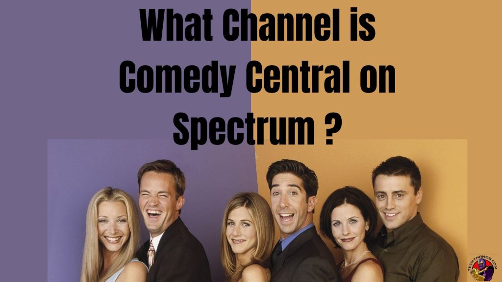 What Channel is Comedy Central on Spectrum ? - Tech Thanos