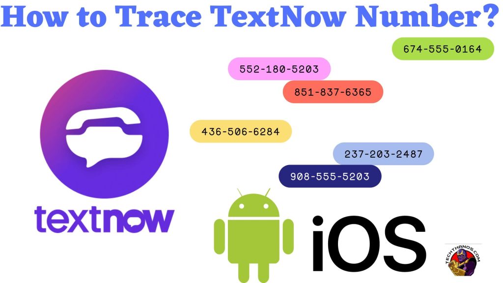 Can You Trace TextNow Number Android IOS Tech Thanos