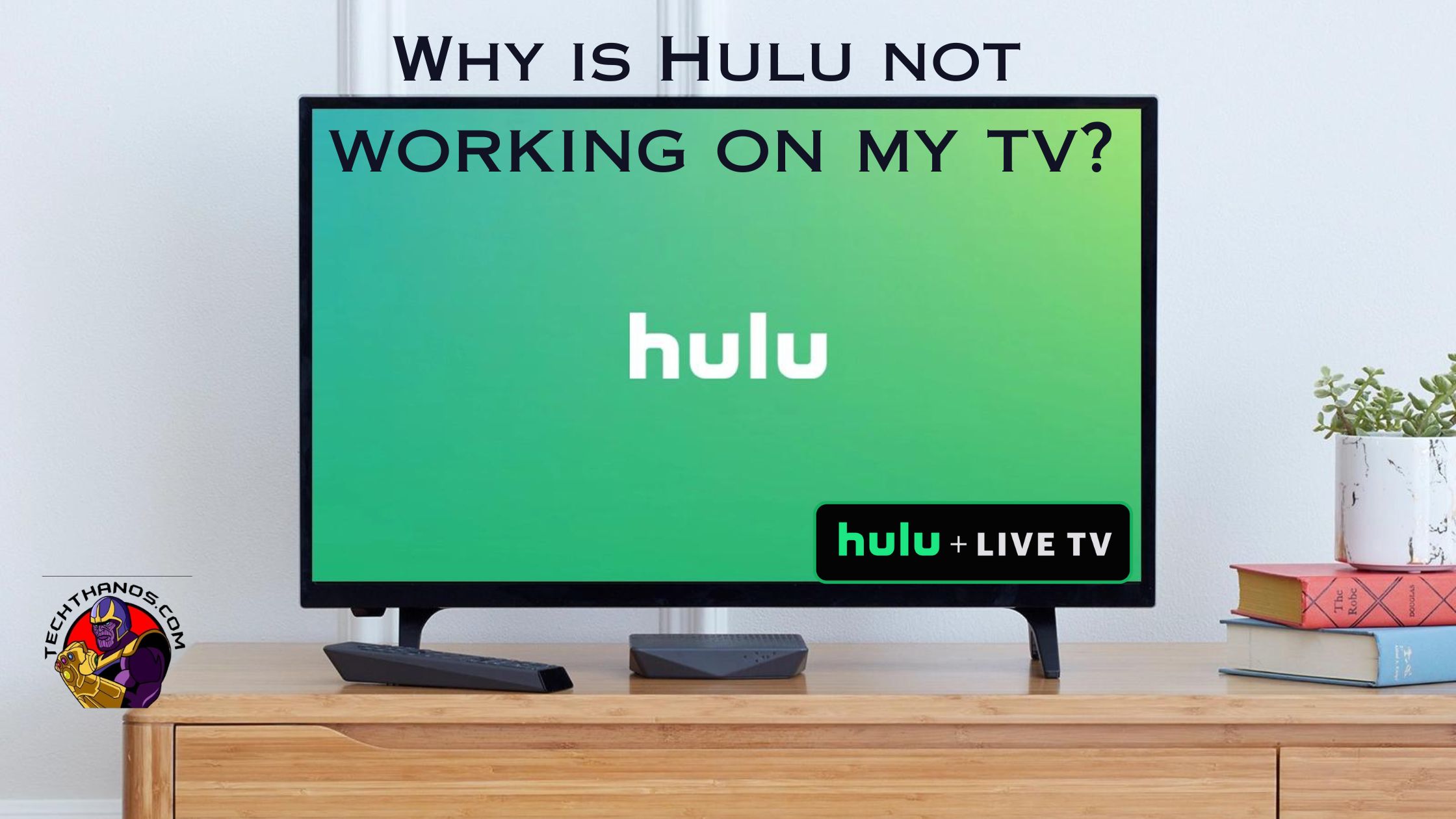 Why is Hulu Not Working On My TV? 7Ways to Fix - Tech Thanos